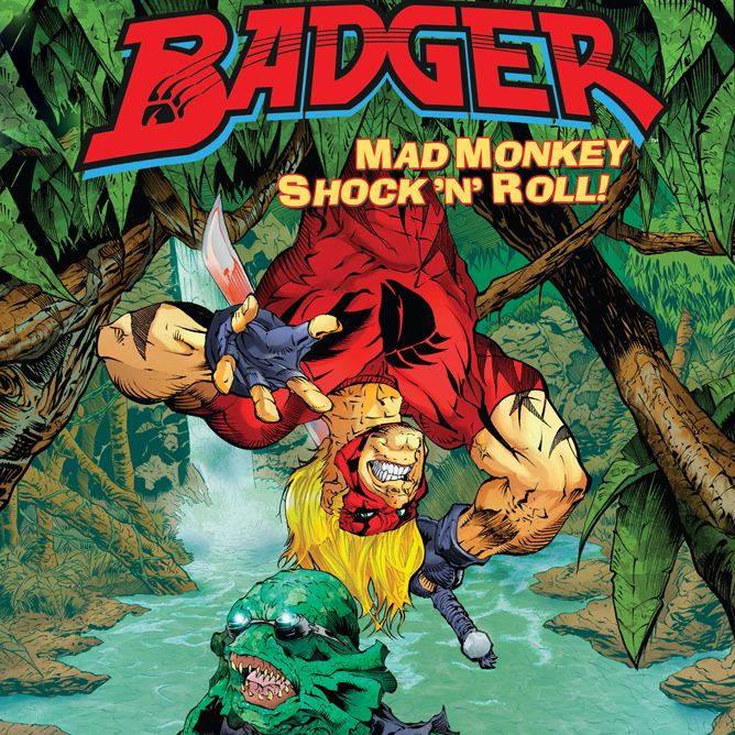 Badger: Mad Monkey Shock 'N' Roll – 1First Publishing